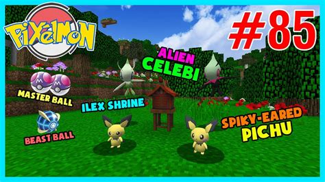 Pixelmon Reforged 85 TÌm Ilex Shrine Thu PhỤc Alien Celebi VÀ Spiky