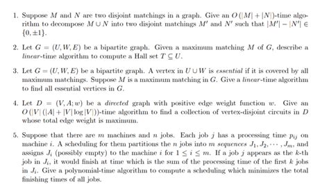 Solved 1 Suppose M And N Are Two Disjoint Matchings In A