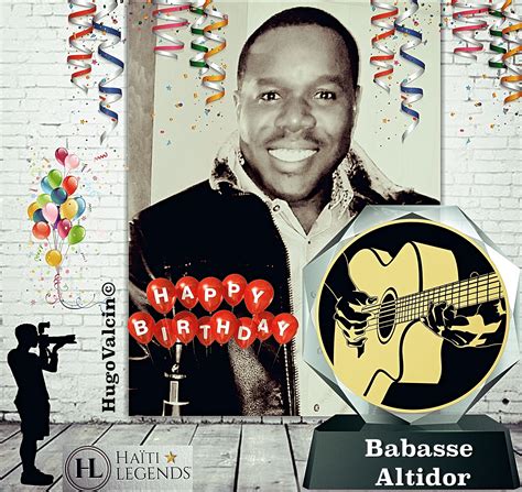 HaÏti⭐legends Joyeux Anniversaire à Babasse Altidor