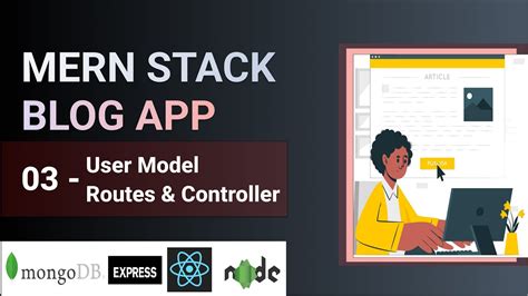 Mern Stack Blog App User Model And Routes Mern Stack Project Mern App Youtube