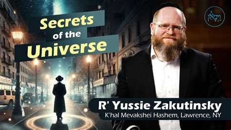 Secrets Of The Universe Rabbi Yussie Zakutinsky Yideos Your Kosher Feed