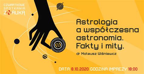 Czwartkowe Spotkania z Nauką Astrologia a współczesna astronomia Fakty i mity Kalendarz