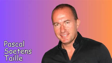 Pascal Soetens Taille Lacélébrité