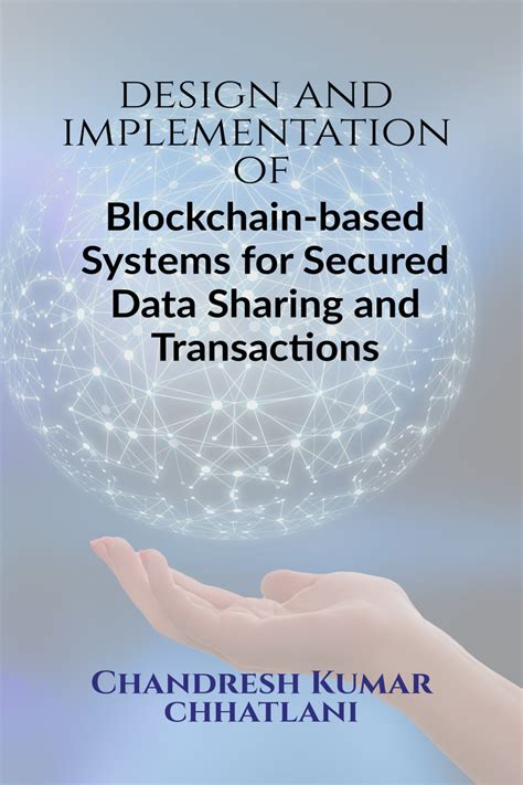 design and implementation of blockchain based systems for secured data