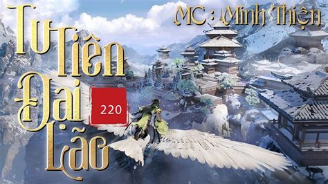 Tu Tiên Đại Lão Tập 220 Trà Trộn Truyện Tiên Hiệp Hay Mc Minh