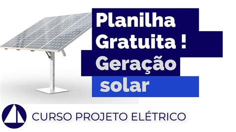 Planilha GRATUITA de Dimensionamento Automático Geração Fotovoltaica