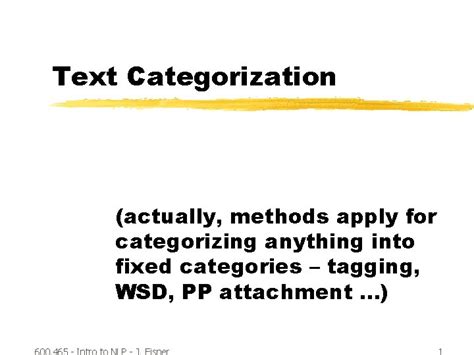 Text Categorization Actually Methods Apply For Categorizing Anything