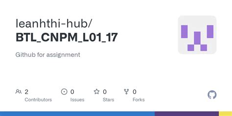GitHub Leanhthi Hub BTL CNPM L01 17 Github For Assignment
