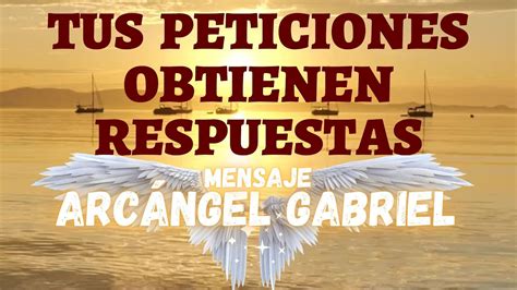 Mensaje de los Ángeles para ti TUS PETICIONES OBTIENEN RESPUESTA