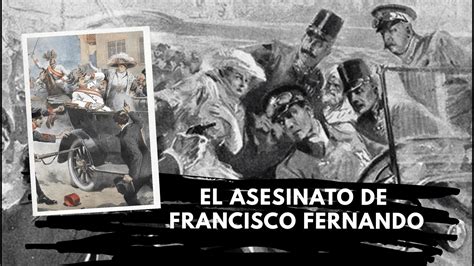 Causas Del Asesinato Del Archiduque Francisco Fernand