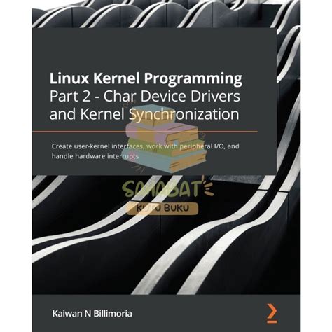 Jual Buku Linux Kernel Programming Part 2 Kaiwan N Billimoria