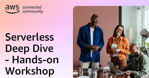 serverless deep dive hands on workshop