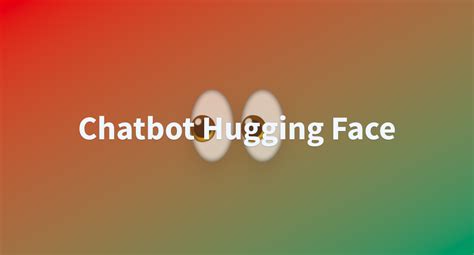 Bazedgulchatbot Hugging Face At Main