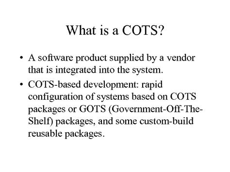 Investigating And Improving A Cots Based Software Development Process