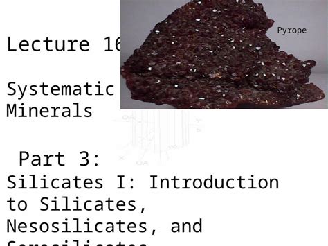 Ppt Lecture 16 Systematic Description Of Minerals Part 3 Silicates I