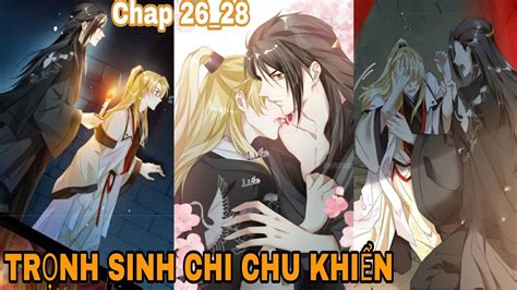Chap 2628 TrỌng Sinh Chi Chu KhiỂn Truyện Tranh Đam Mỹ Yaoi