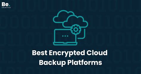 12 Best Encrypted Cloud Backup Services To Consider In 2023
