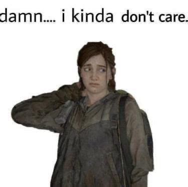 87 Ellie Memes Ideas The Last Of Us The Last Of Us2 Ellie