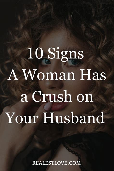 10 Signs A Woman Is Crushing On Your Husband