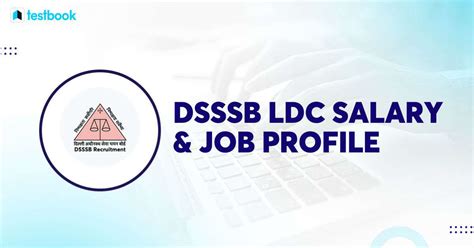 Dsssb Ldc Salary And Job Profile 2024 Check Complete Details Here