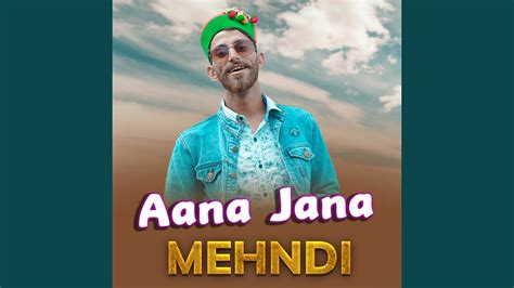 Aana Jana Mehndi Youtube