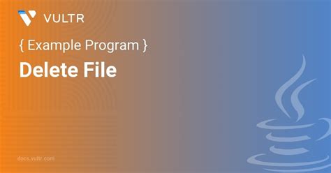 Java Program To Delete File Vultr Docs
