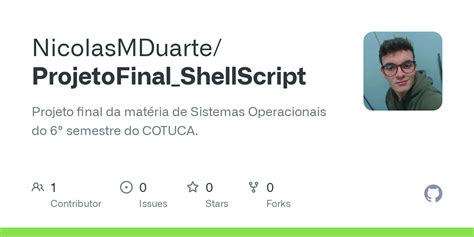 GitHub NicolasMDuarte ProjetoFinal ShellScript Projeto Final Da