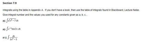 solved section 7 9 integrate using the table in appendix a