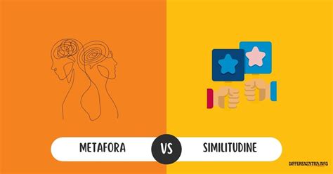 Differenza Tra Metafora E Similitudine Definizione Struttura Esempi