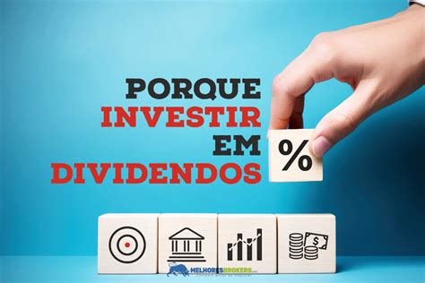 Porque Investir Em Empresas Que Pagam Dividendos é Uma Boa Opção