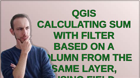 Qgis Calculating Sum With Filter Based On A Column From The Same Layer