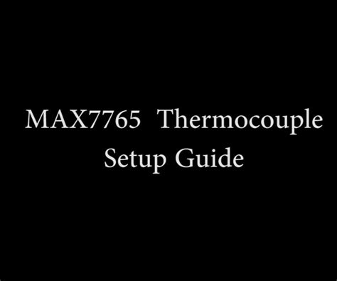 Arduino And Max6675 Thermocouple Setup Guide