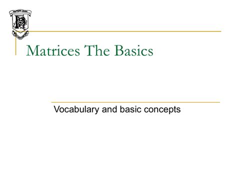 Matrices The Basics