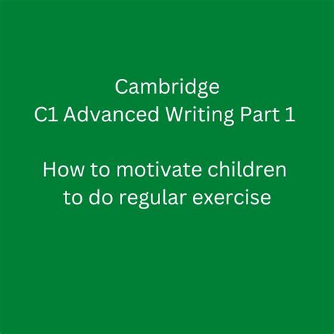 C1 Advanced Writing Part 1 Regular Exercise