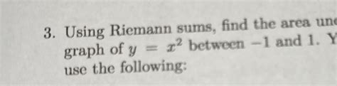 Using Riemann sums, find the area un graph of y=x2 | Chegg.com