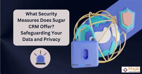 What Security Measures Does Sugar CRM Offer Safeguarding Your Data And Privacy
