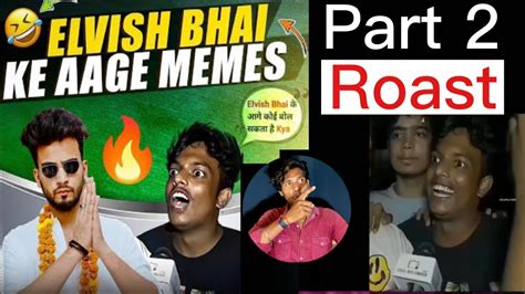 Elvish Bahi Ke Aage Koi Bol Sakta Hai Kyaa Part 2 Memes Funny 🤣
