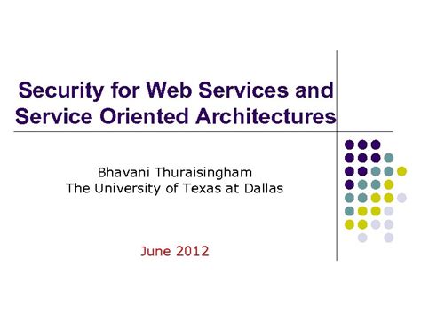 Security For Web Services And Service Oriented Architectures