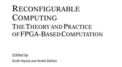 可重构计算：基于fpga可重构计算的理论与实践 1器件架构 译文一 知乎