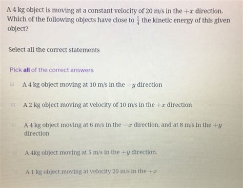 solved a 4 kg object is moving at a constant velocity of 20