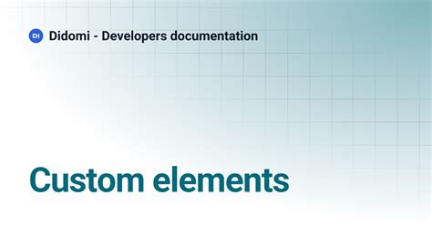 Custom Elements Didomi Developers Documentation