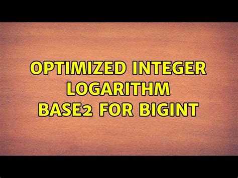 Optimized Integer Logarithm Base2 For BigInt YouTube
