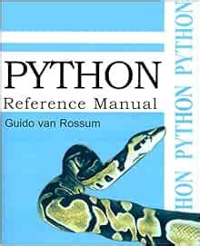 Python Reference Manual Van Rossum Guido 9780595136681 Amazon