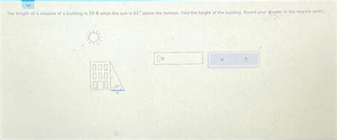 Solved The Length Of A Shadow Of A Building Is 59 Ft When Chegg