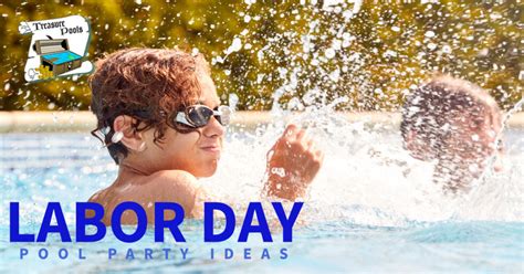 Labor Day Pool Party Treasure Pools Blog