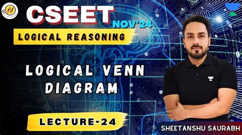 Cseet Logical Reasoning Logical Venn Diagram Lec 24 Unacademy Youtube