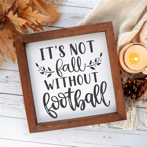 Its Not Fall Without Football Sign Fall Football Decor Funny Football Sign Football