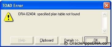 TOAD Error Specified Plan Table Not Found While Trying To See Explain Plan Of A Query