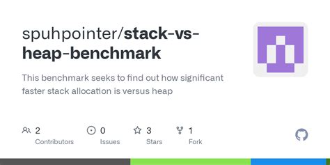 Github Spuhpointer Stack Vs Heap Benchmark This Benchmark Seeks To Find Out How Significant
