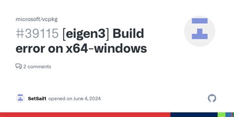 Eigen3 Build Error On X64 Windows · Issue 39115 · Microsoftvcpkg · Github